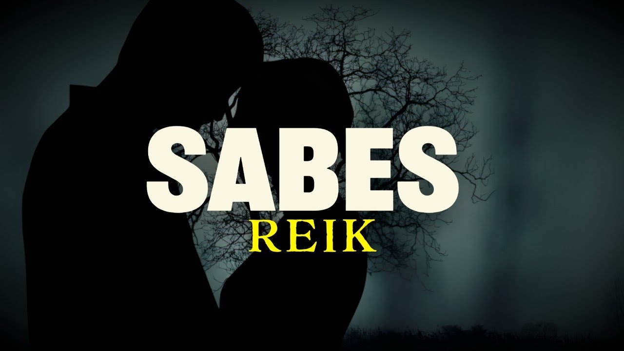 Reik - Sabes (Letra/Lyrics) - YouTube