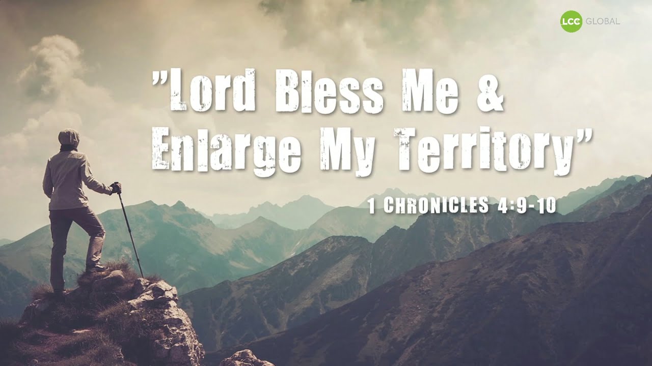 Lord Bless Me And Enlarge My Territory LCC Global Service Sunday lord-bless-me-and-enlarge-my-territory-lcc-global-service-sunday