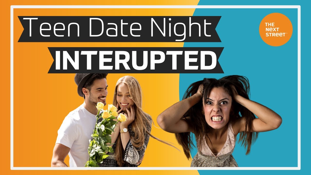 Teen Date Night: Interrupted - YouTube
