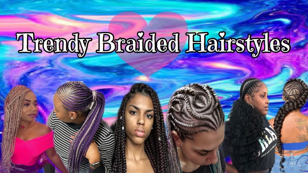 Trendy Braided Hairstyles (Slay Compilations)💕💕💕 - YouTube