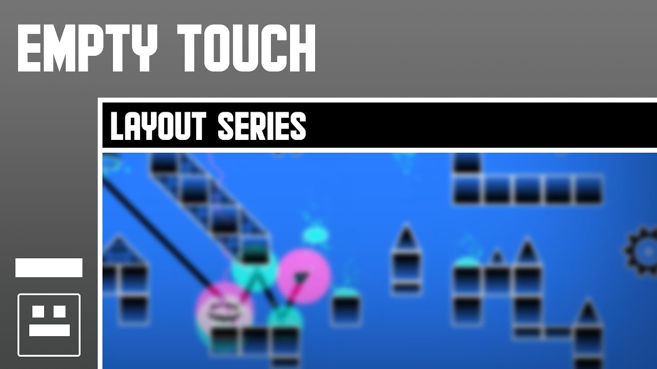 [Geometry Dash] Rest Stop: Empty Touch Layout by Yoonsr (A Hole in the ...
