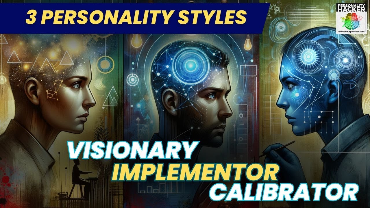 3 Personality Styles: Visionary, Implementor, Calibrator | Ep 517 ...