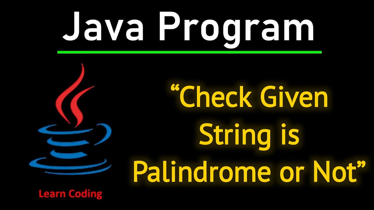 Check Given String Is Palindrome In Java Java Stringmanipulation 6195