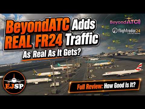 RELEASED: BeyondATC Live FR24 Traffic in MSFS 2024 – Full Review: How Good Is It?