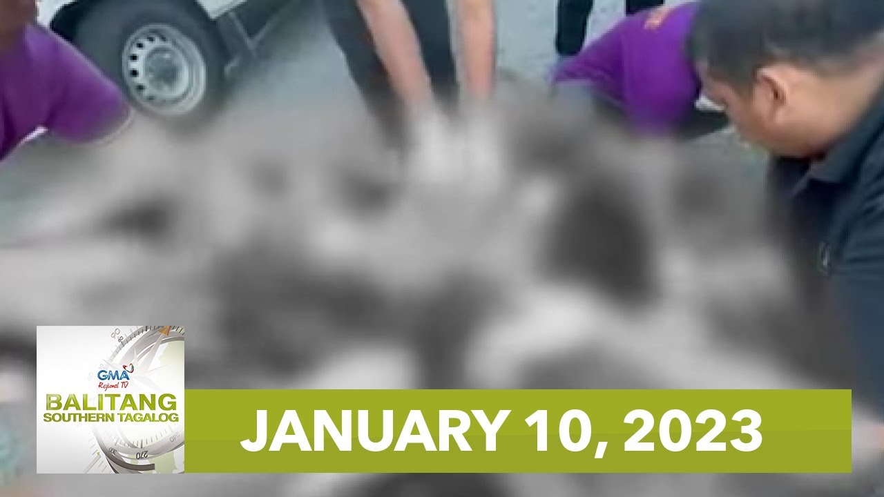 Balitang Southern Tagalog: January 10, 2023 - YouTube