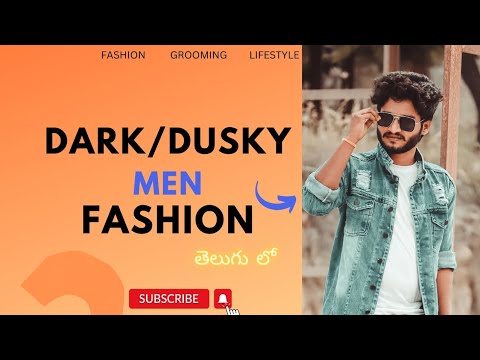 5 Fashion Tips For Dark/Dusky Skin Guys||Kalyan's Fashion Vela - YouTube