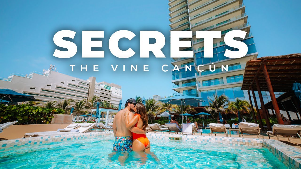 Secrets The Vine 🍷 ¡Hotel Favorito de los Adultos en Cancún! - YouTube