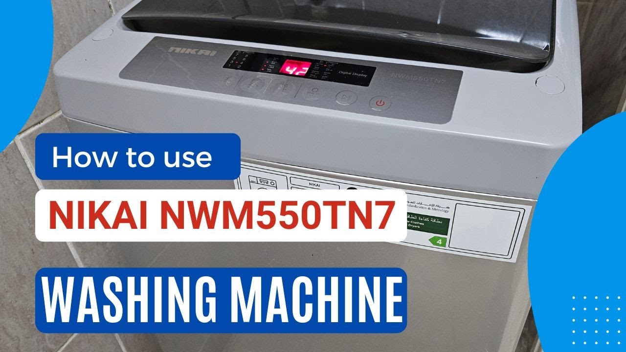 How to use fully automatic Nikai washing machine - NIKAI NWM550TN7 # ...