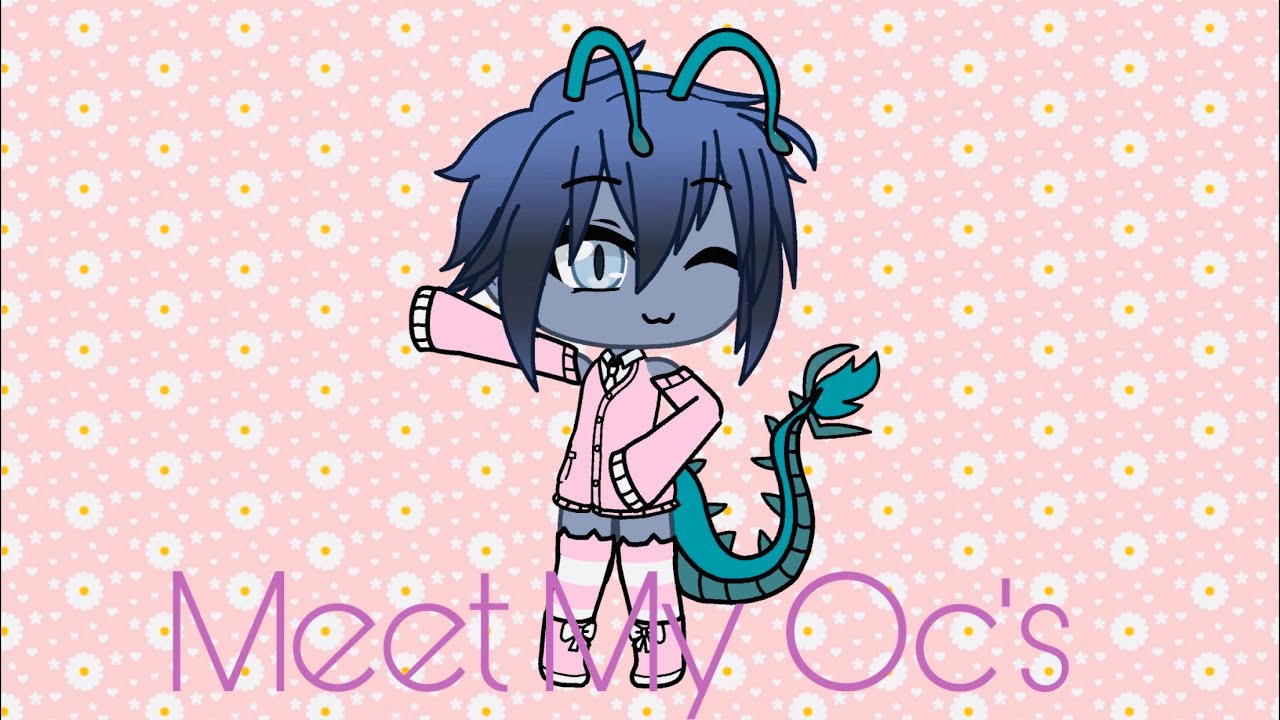 Meet My Oc’s - YouTube