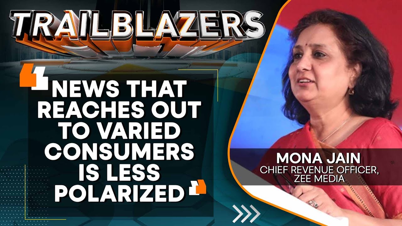 Zee Media's Chief Revenue Officer, Mona Jain in an exclusive interview ...