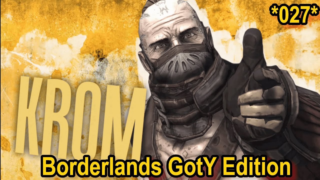 Borderlands GotY Edition Together(ger) 027 Kampf gegen Krom 🎮🇨🇭 - YouTube