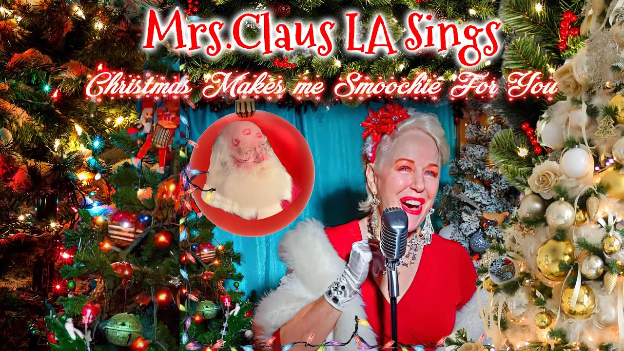 Funny Mrs. Claus song "Christmas Makes Me Smoochie For You" - YouTube