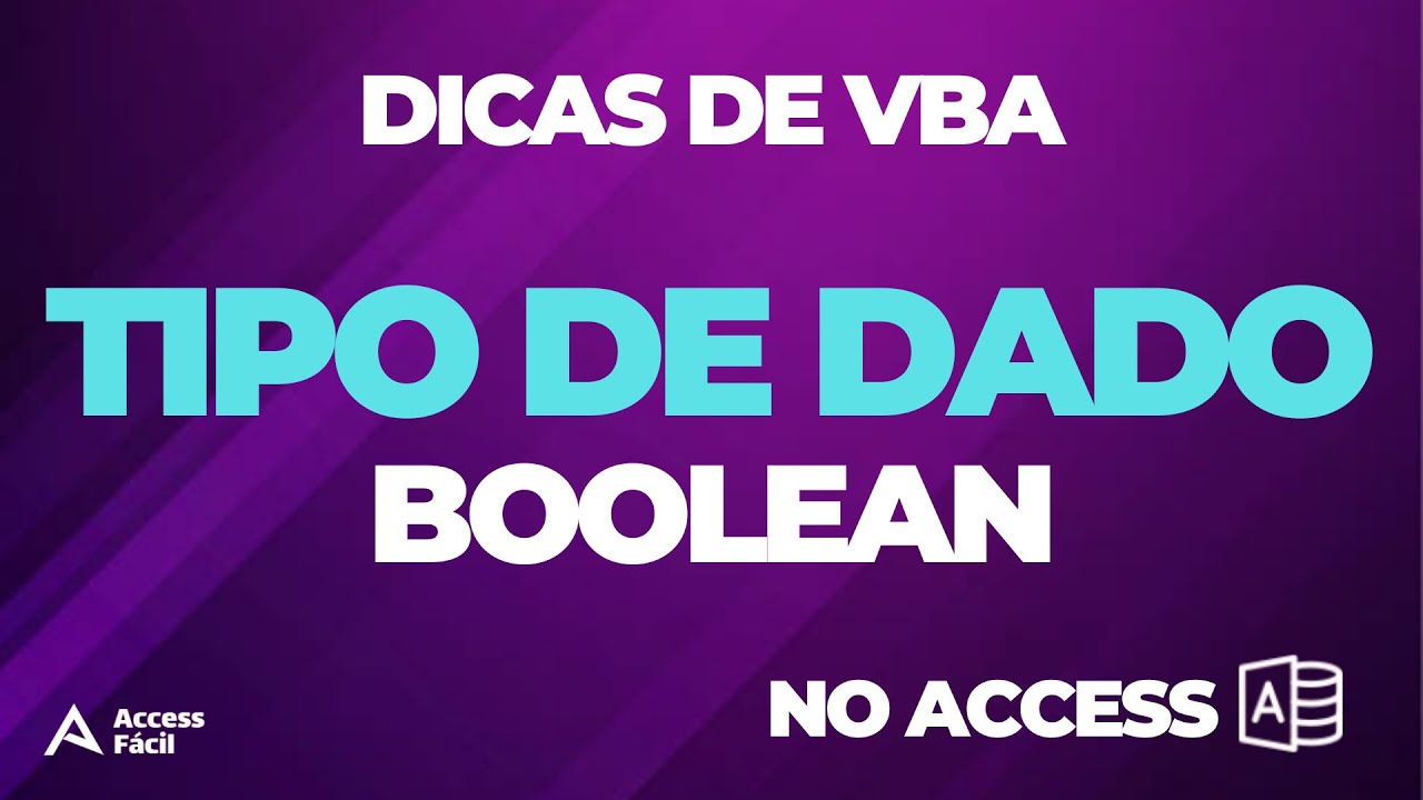 Dica de VBA 05 - Tipo de Dado Boolean no Access VBA - YouTube