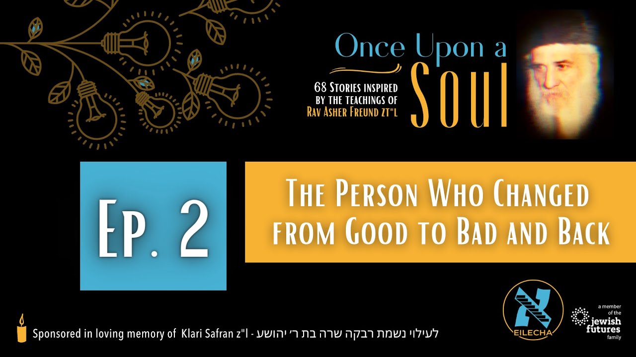 Once Upon a Soul #2: The Person Who Changed from Good to Bad and Back ...