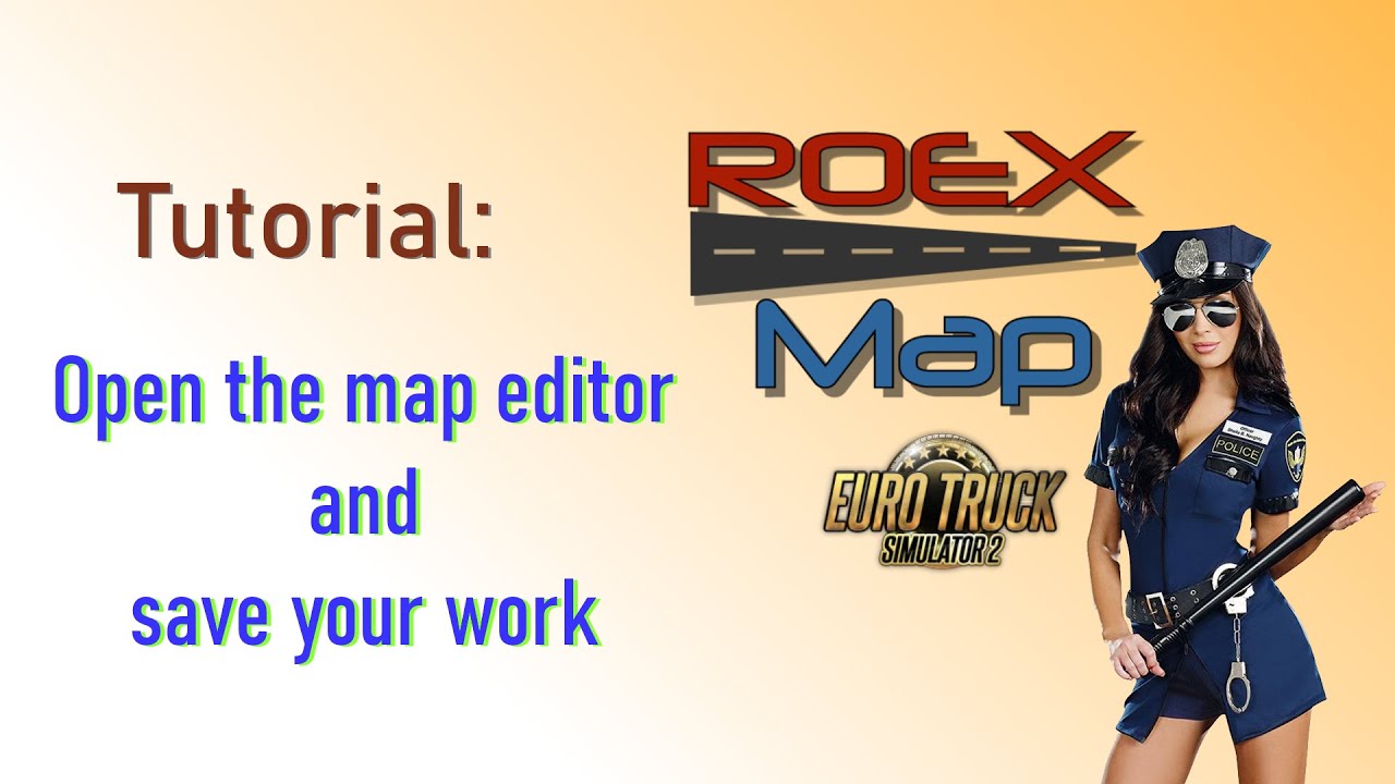 ETS2 Map Editor - Starting the editor and saving your work - YouTube