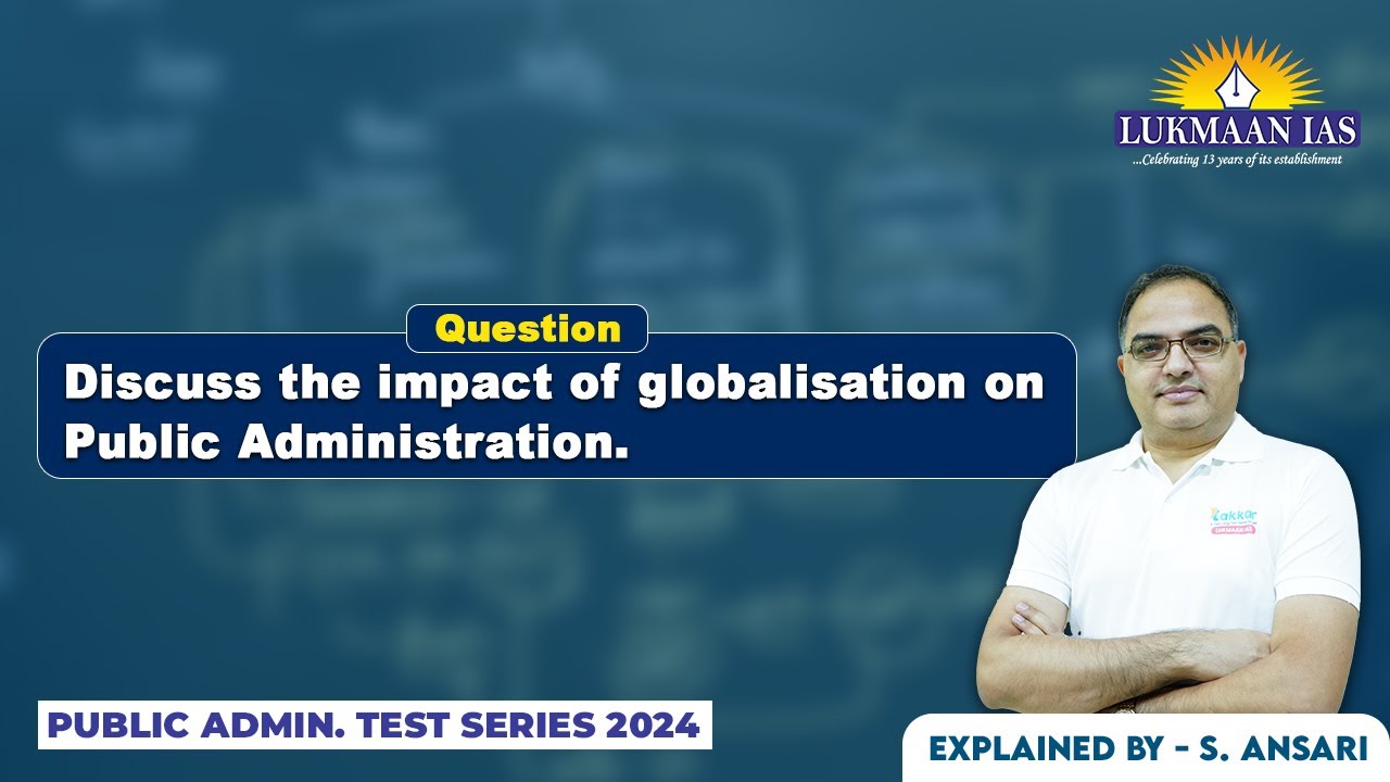 Discuss the impact of globalisation on public administration ...