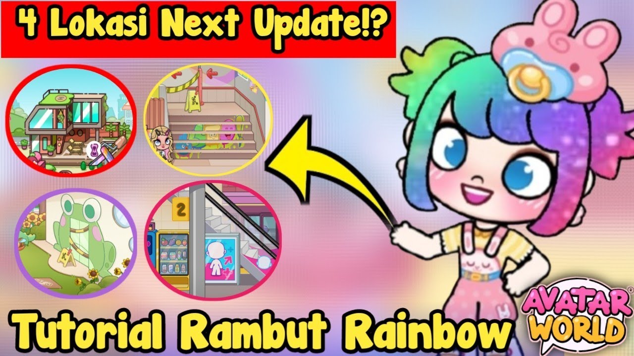 TUTORIAL RAMBUT RAINBOW & 4 LOKASI UNTUK NEXT UPDATE | AVATAR WORLD ...
