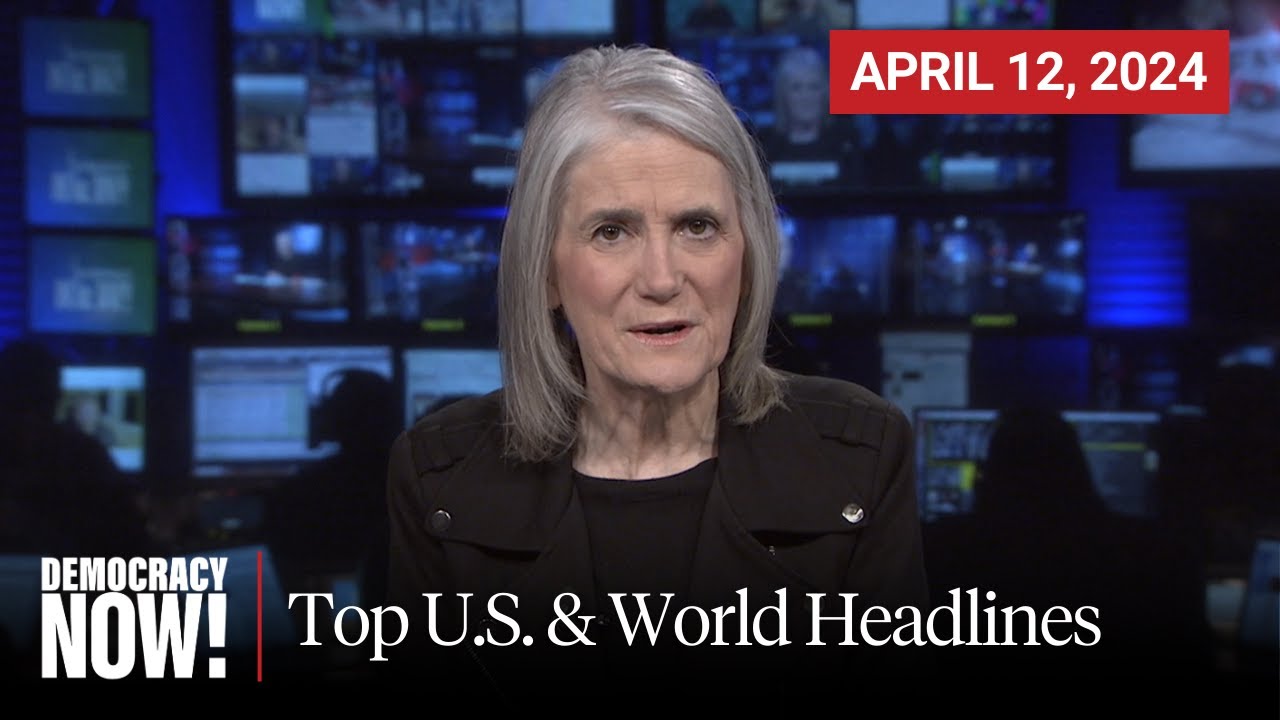 Top U.S. & World Headlines — April 12, 2024 - YouTube