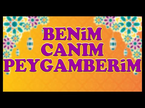 BENİM CANIM PEYGAMBERİM (Çocuk İlahisi)