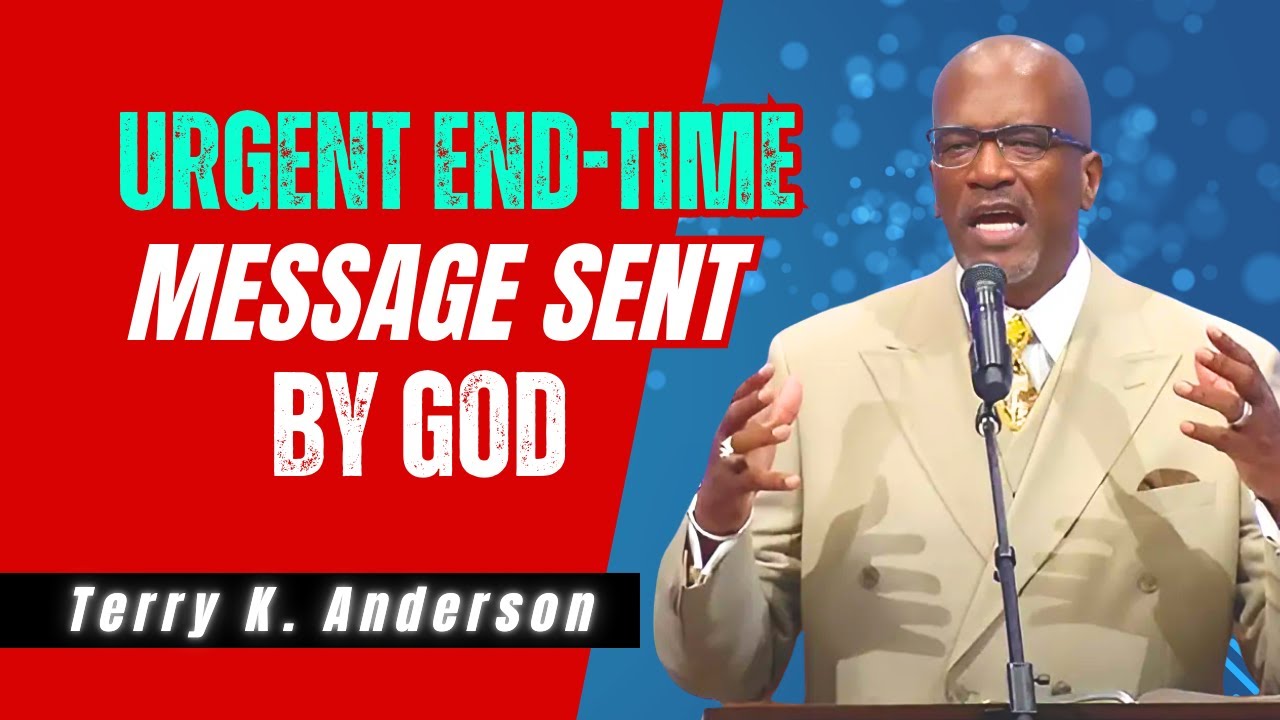 Terry K. Anderson Sermon - Urgent End-Time Message Sent by God! - YouTube