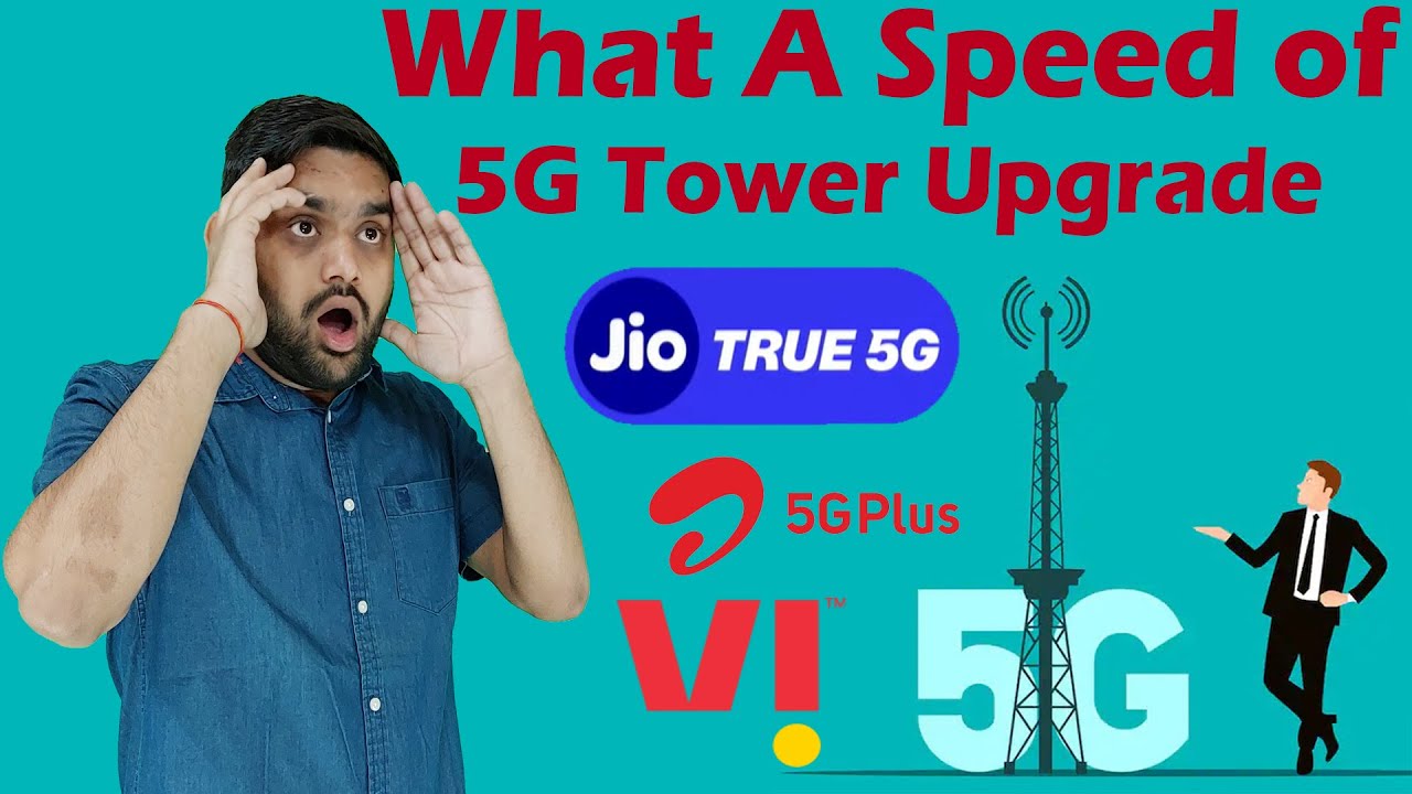 5G Tower Upgradation Process Speed in India For Jio True5G & Airtel 5G & Vi | New 5G Tower ...