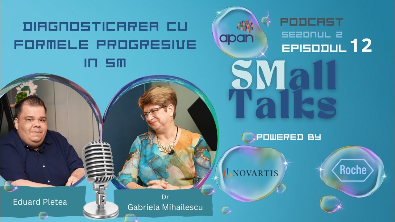 Podcast SMall Talks Sezonul 2 Episodul 12 - Diagnosticarea cu formele progresive in SM (SMSP ...