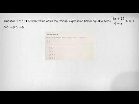 Question 1 of 10 For what value of xis the rational expression below equal to zero? (3x+15)/(6-x ...