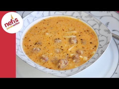 Erişteli Köfte Çorba Tarifi | Nefis Yemek Tarifleri