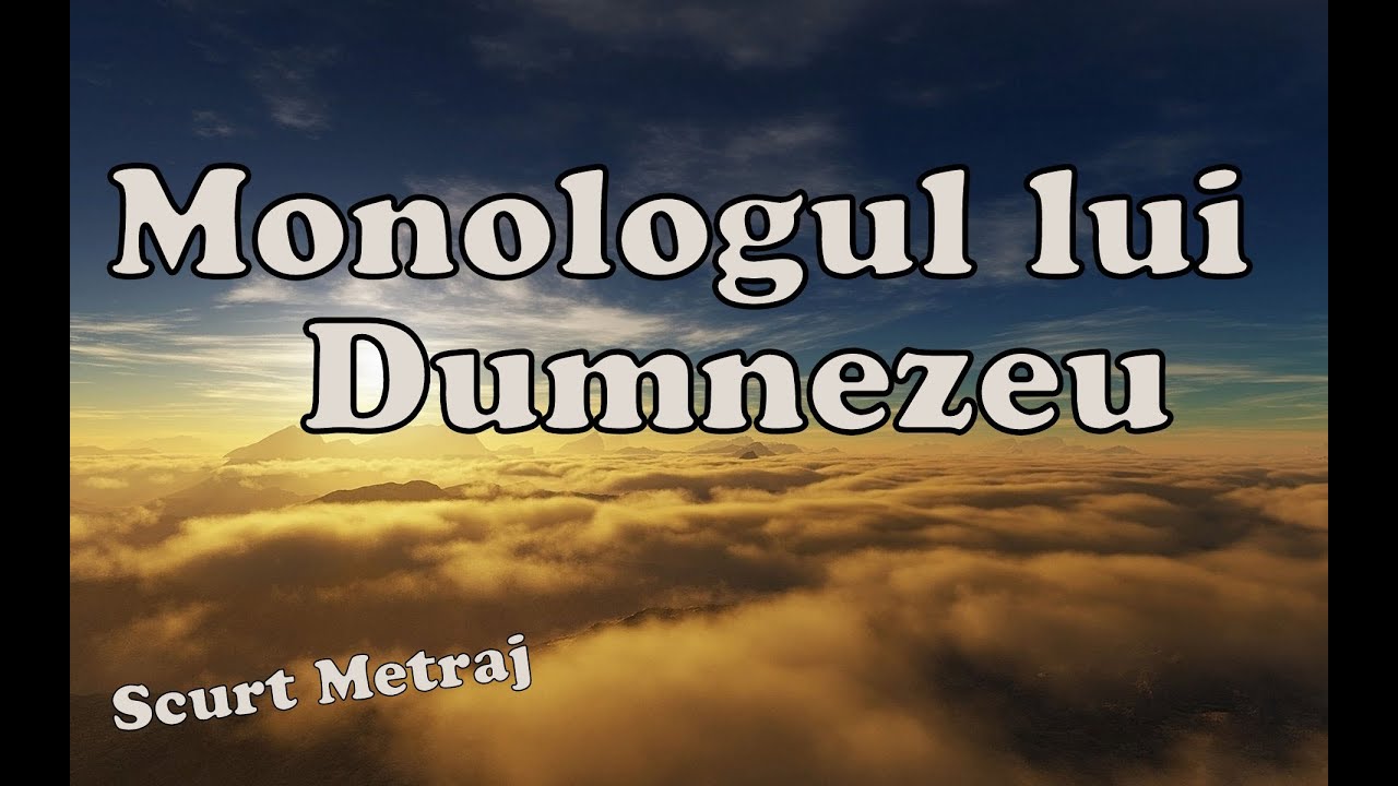Monologul lui Dumnezeu(Scurt Metraj) - YouTube