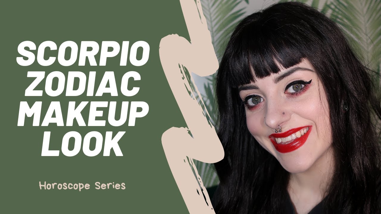 Scorpio Zodiac Sign Makeup Look | Horoscope Series - YouTube