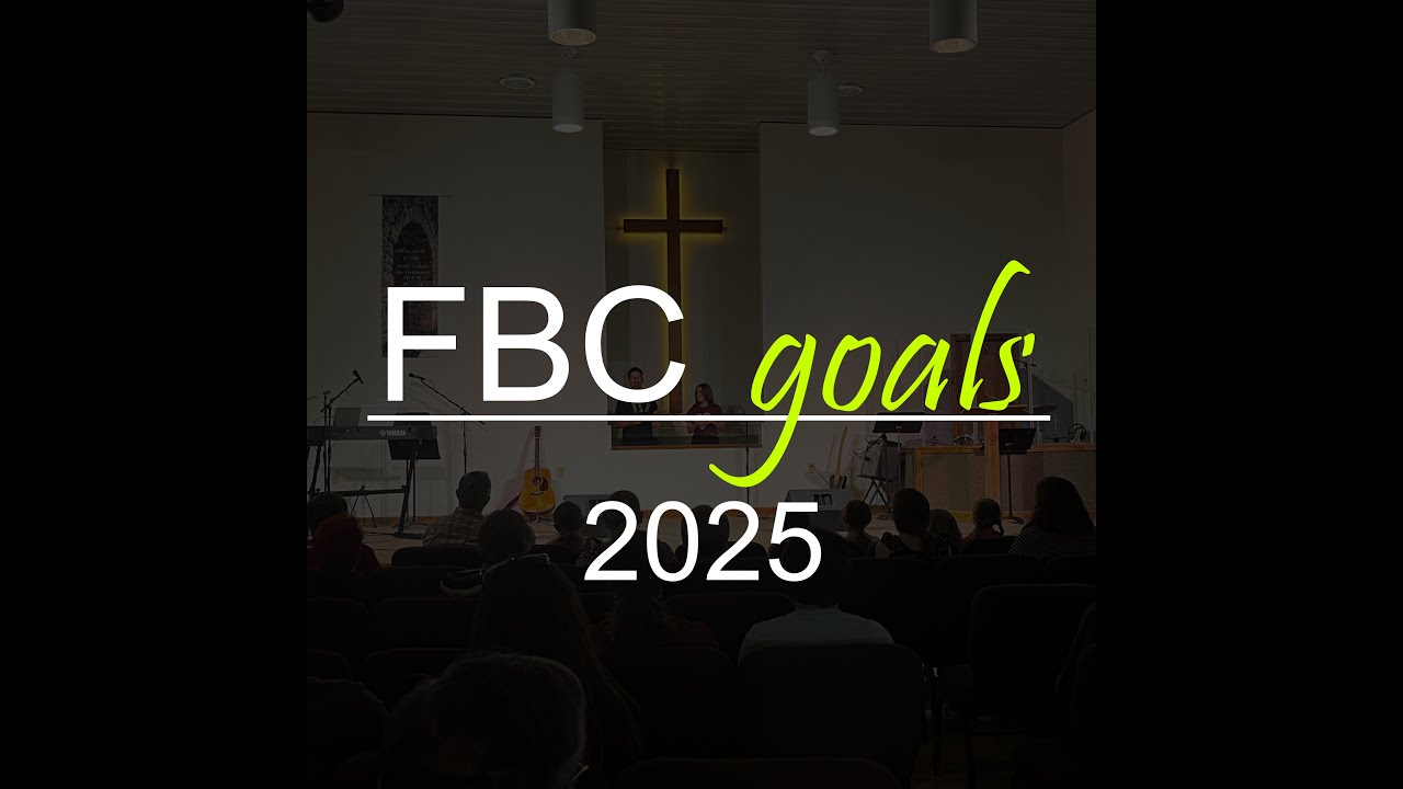 FBC Goals 2025 - YouTube