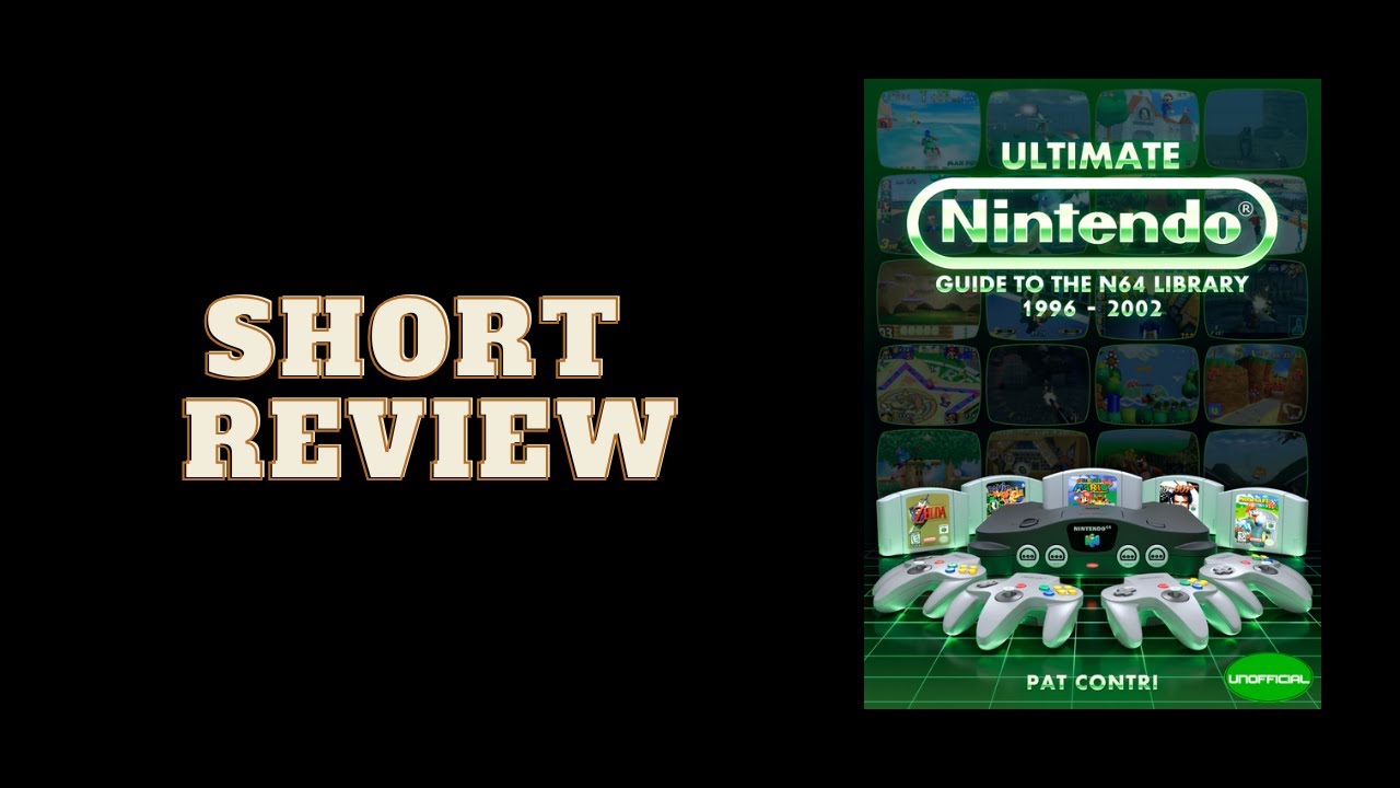 A Short Review of Ultimate Nintendo Guide to the N64 Library by Pat ...