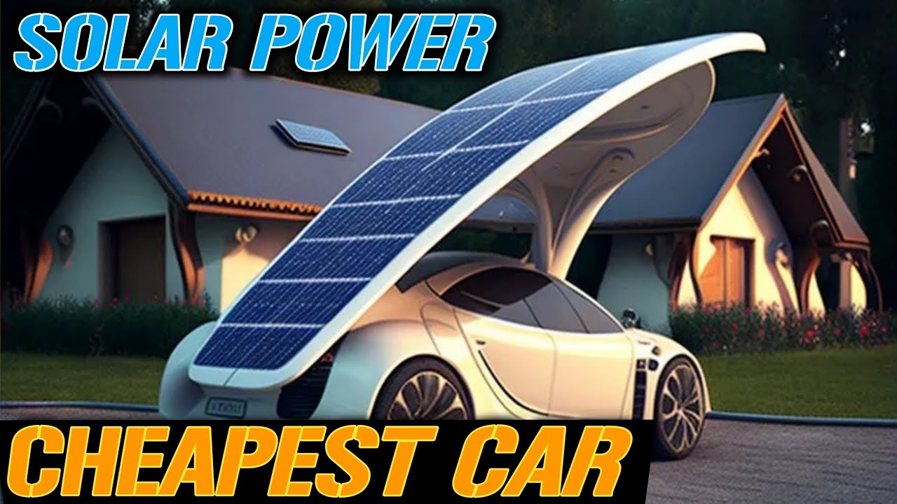 The World’s Cheapest Solar Powered Car - YouTube