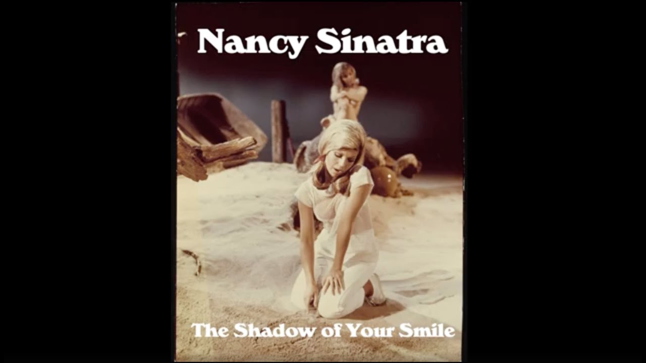 Nancy Sinatra - The Shadow Of Your Smile" (Official Music Video) - YouTube