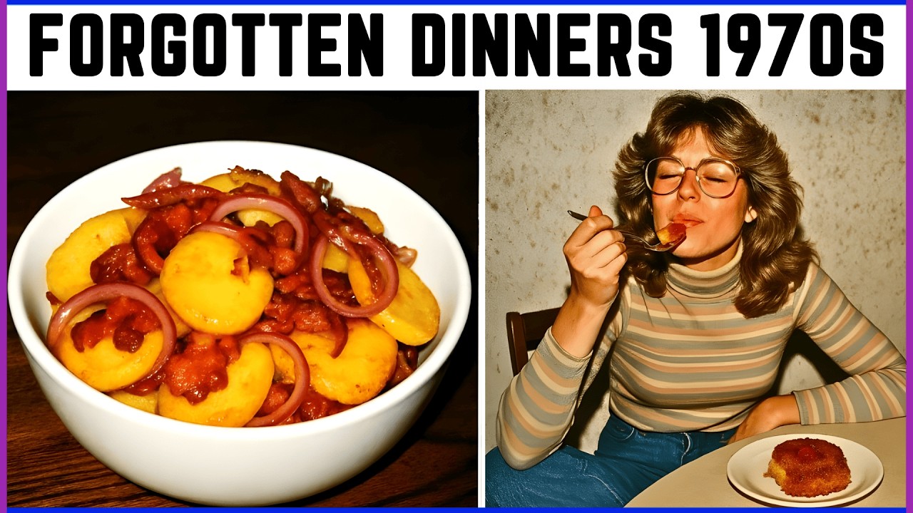 25 Forgotten Meals From The 1970s That Are Too Good to Forget! - YouTube
