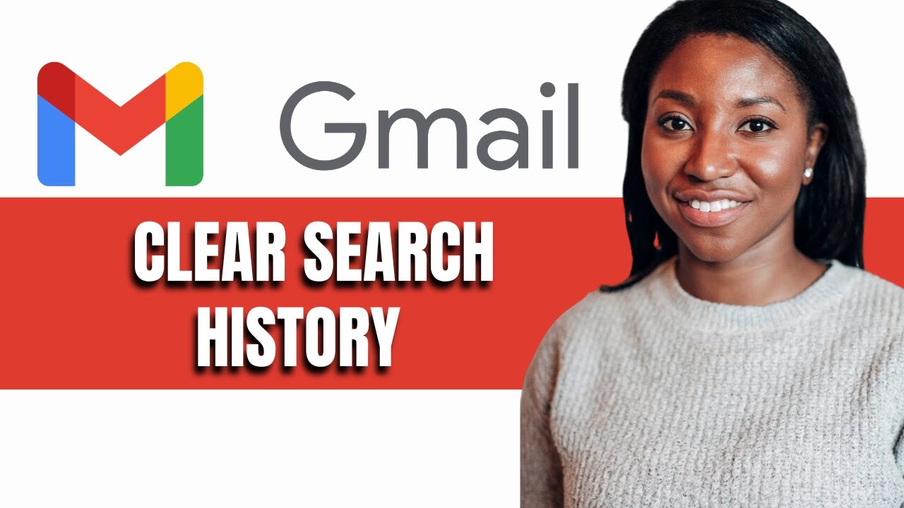 HOW TO CLEAR SEARCH HISTORY ON GMAIL - YouTube