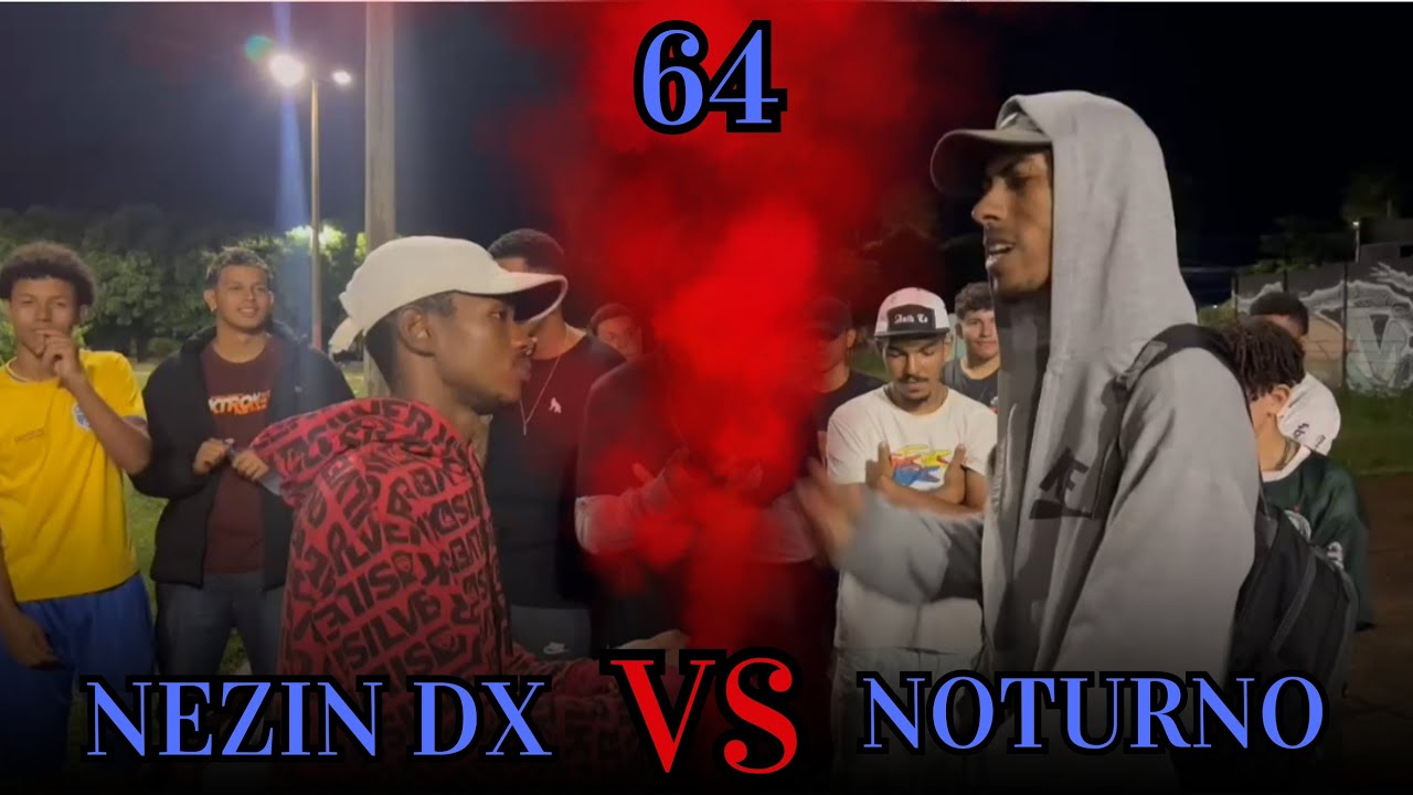 NEZIN DX × NOTURNO - 1° FASE/64° BATALHA DO GRAFITE - YouTube