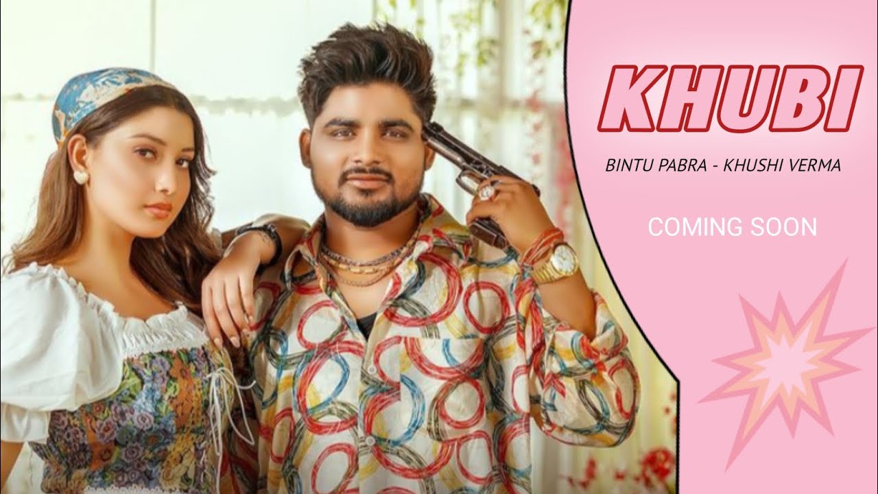 khubi - Bintu Pabra Ft. Khushi Verma : Kp kundu | New Haryanvi Song ...