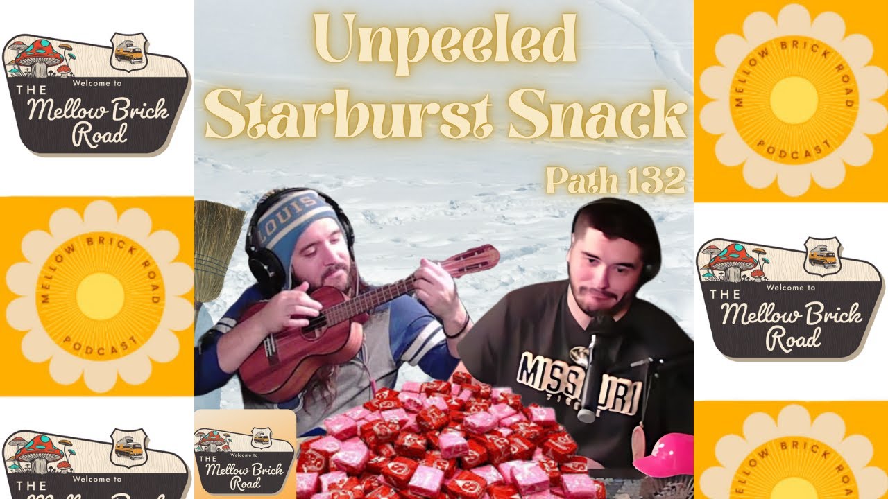 Unpeeled Starburst Snack | Mellow Brick Road | Path 132 - YouTube