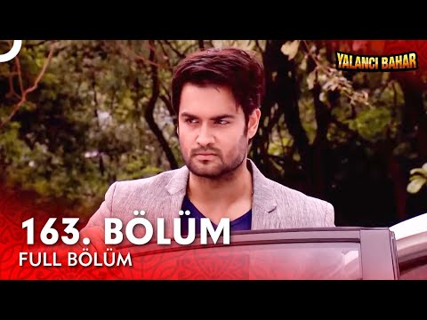 Yalancı Bahar Hint Dizisi | 163. Bölüm