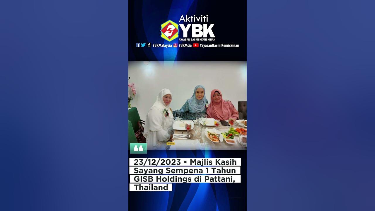 Majlis Kasih Sayang Sempena 1 Tahun GISB Holdings di Pattani, Thailand - YouTube