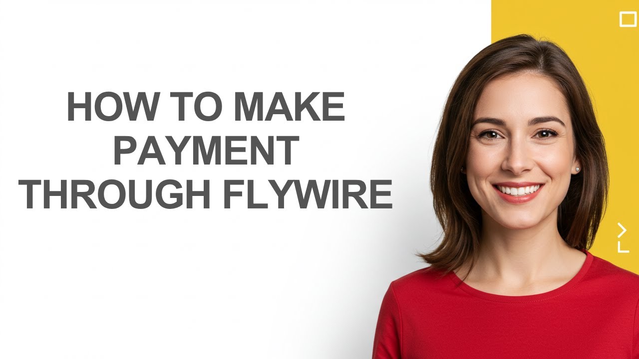 How To Make Payment Through Flywire - AshleyHowTo - YouTube