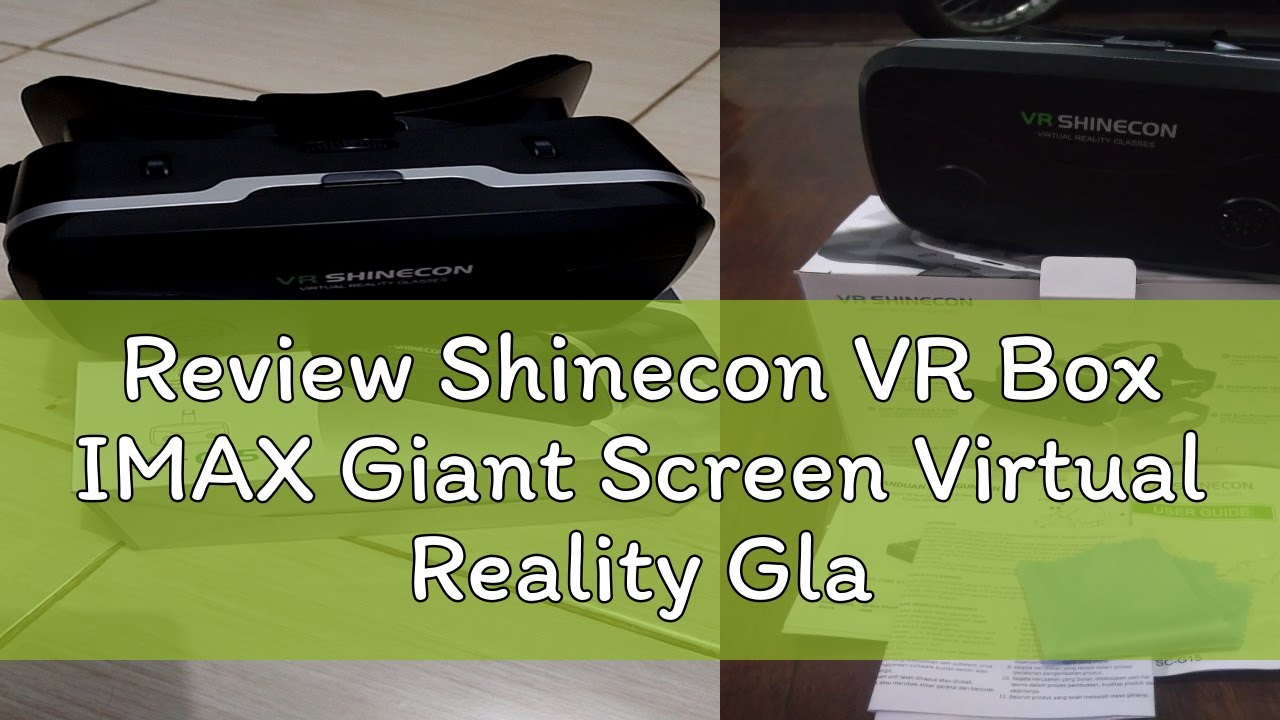 Review Shinecon VR Box IMAX Giant Screen Virtual Reality Glasses - G15 ...