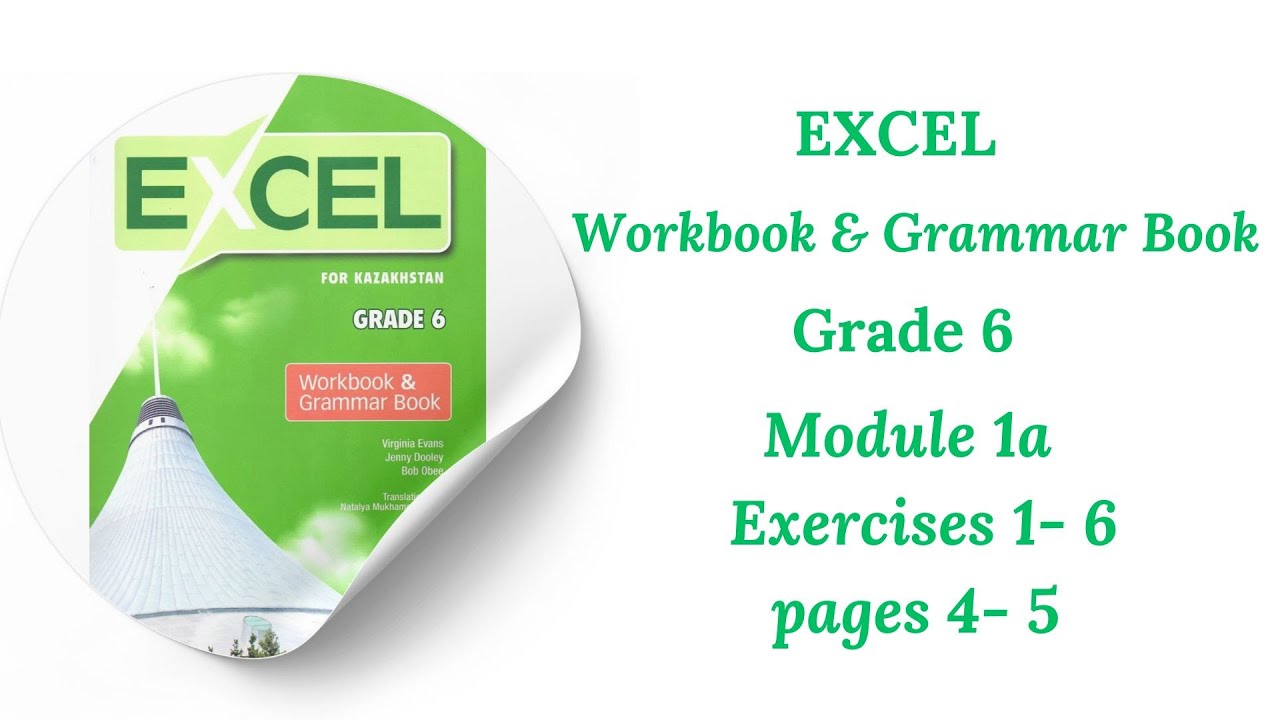 Excel / Workbook & Grammar Book/ Grade 6/ Modules 1a / Exercises 1- 6 ...
