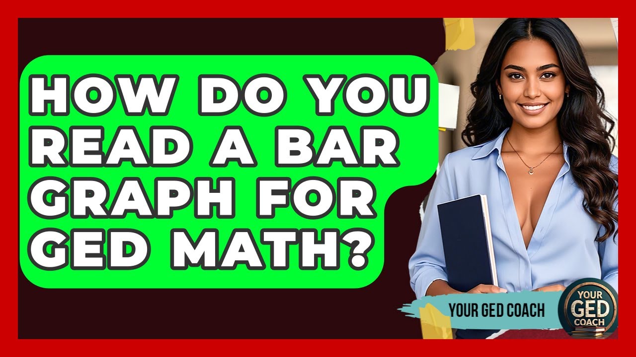 How Do You Read A Bar Graph For GED Math? - Your GED Coach - YouTube