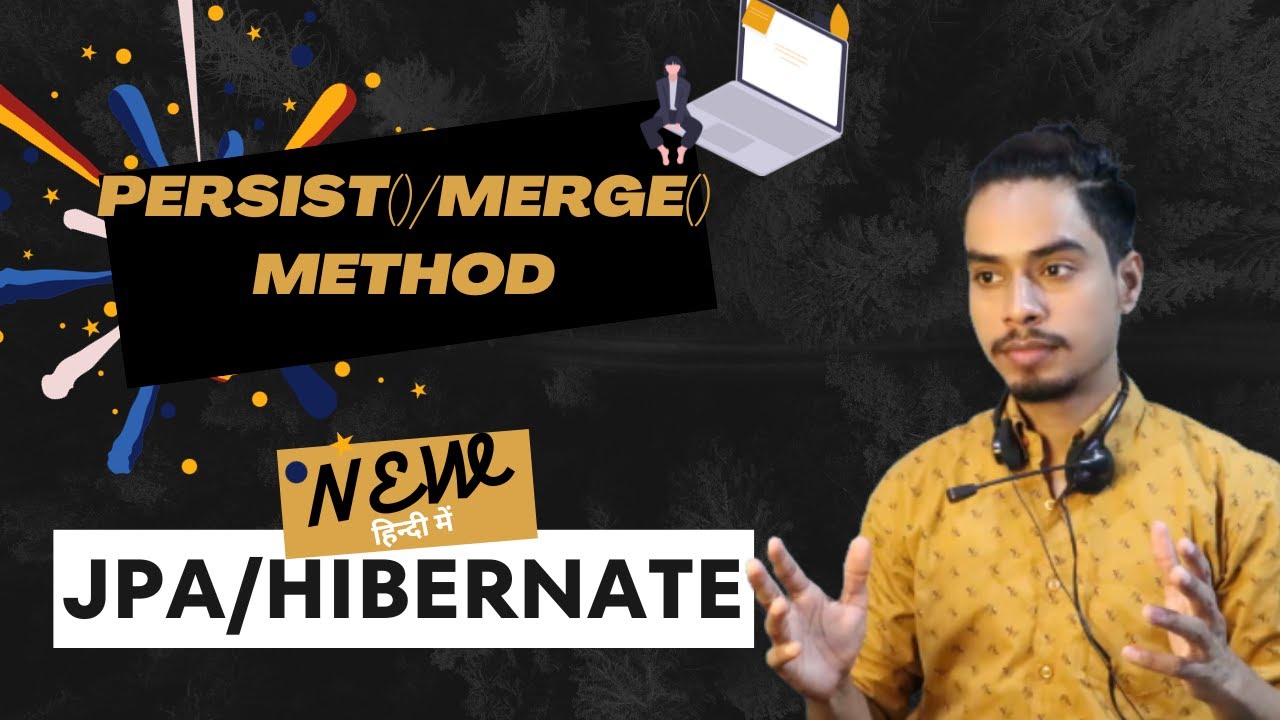 Merge And Persist Method Jpahibernate Tutorial For Beginners Youtube