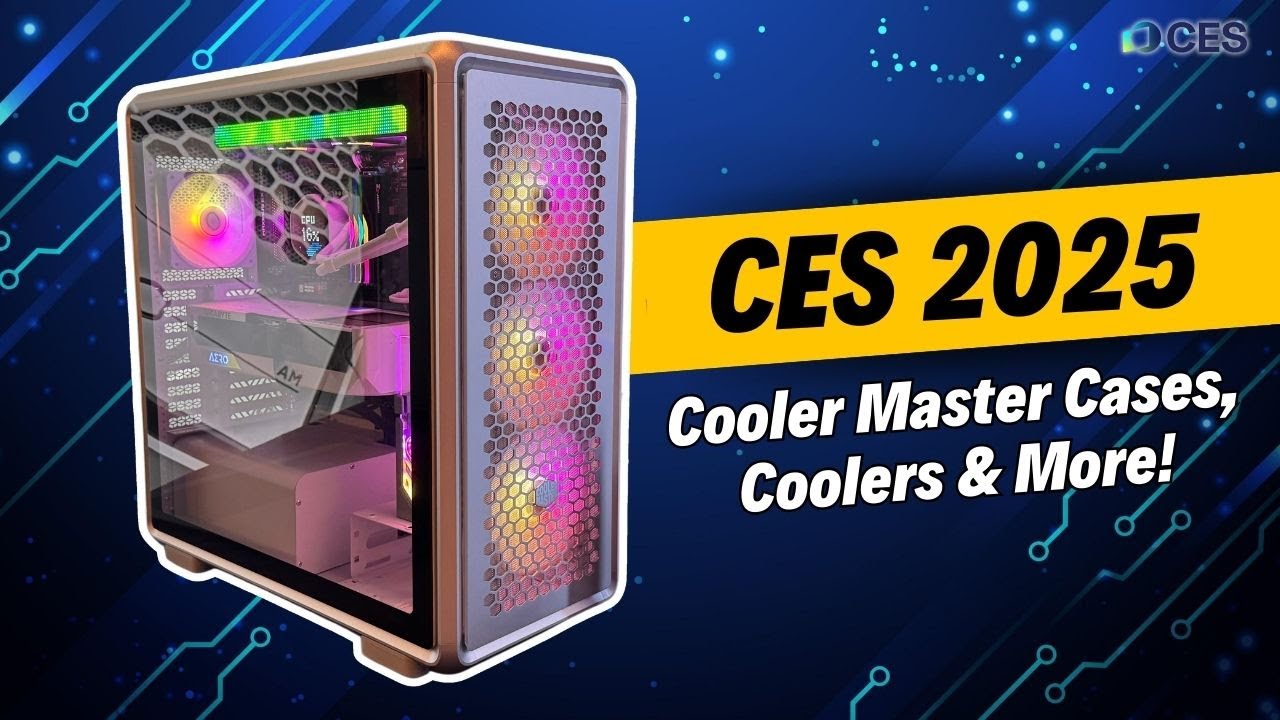 CES 2025: New Cooler Master Cases, Coolers & More! - YouTube