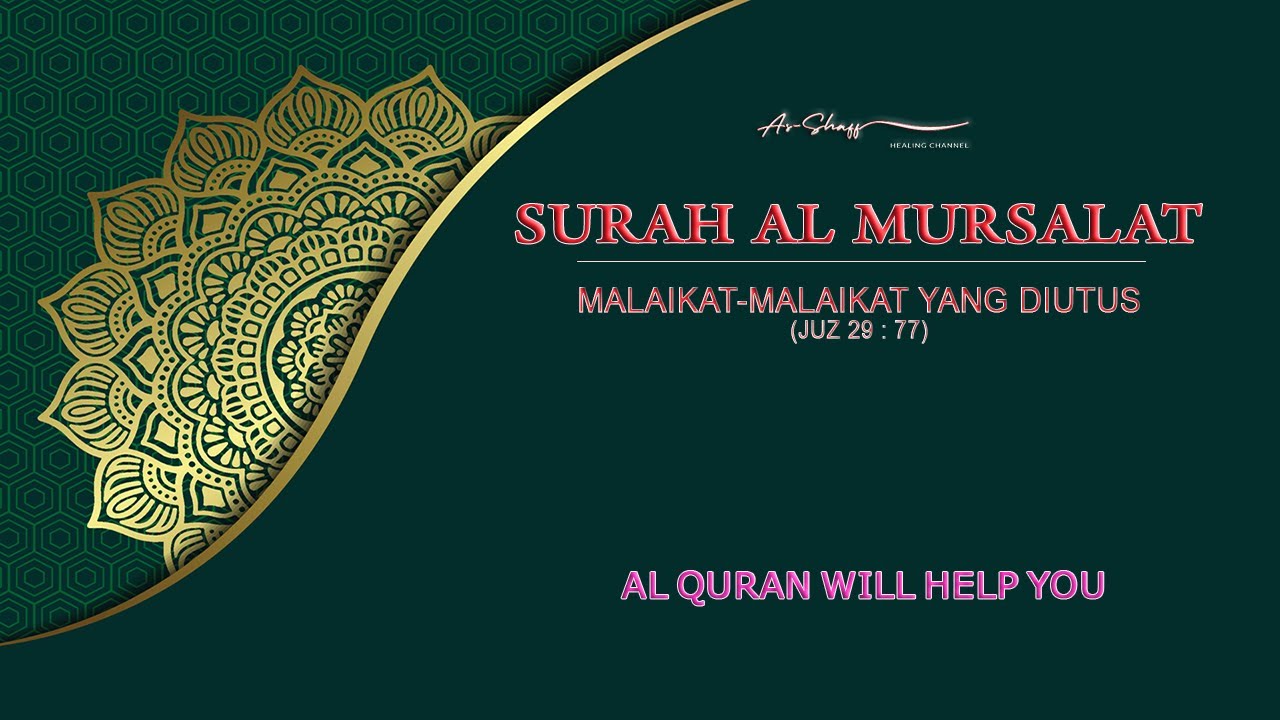 Surah 77 AL MURSALAT Juz 29 MALAIKAT2X YG DIUTUS PEACEFULL ALQURAN MERDU