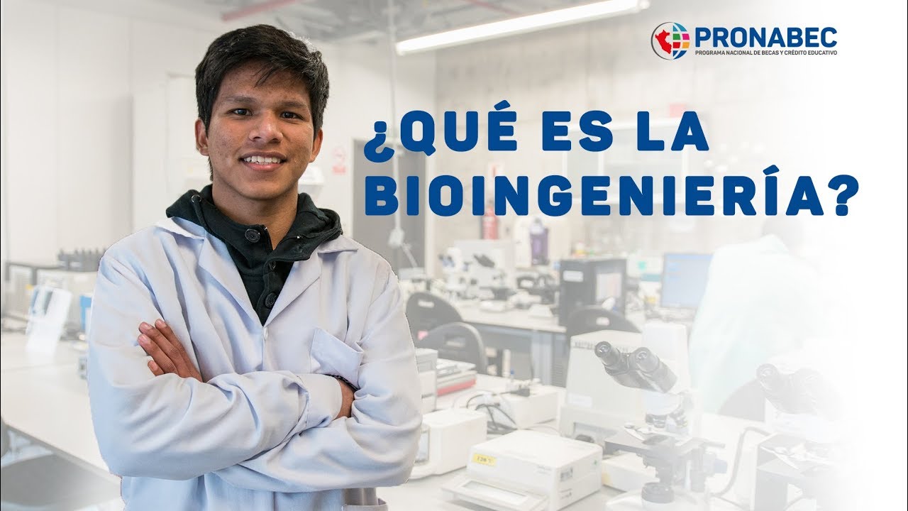 ¿Qué es la Bioingeniería? - YouTube