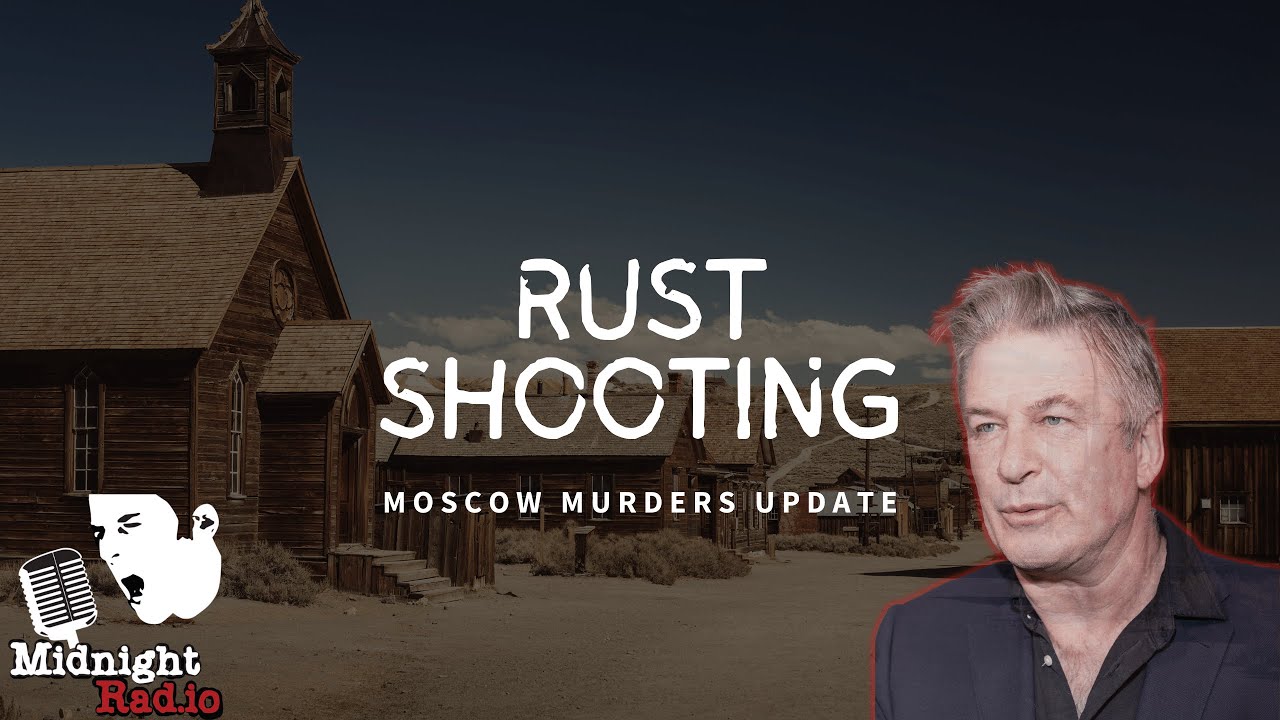 Rust Shooting, Moscow Murders Update, Baby Kennedy Mitchell Update # ...